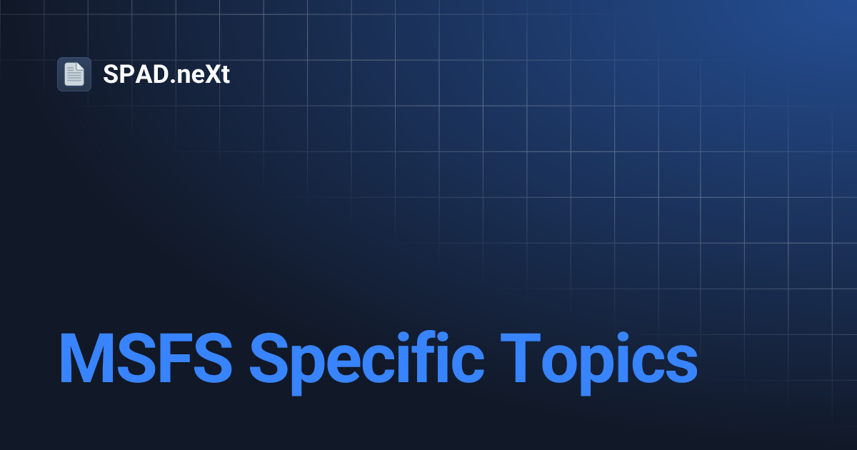 MSFS Specific Topics | SPAD.neXt