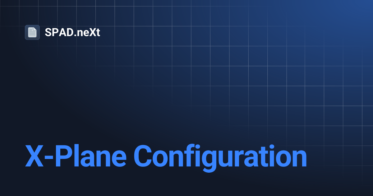 X-Plane Configuration | SPAD.neXt