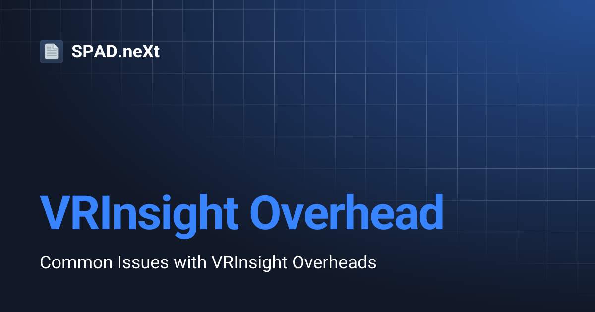 VRInsight Overhead | SPAD.neXt