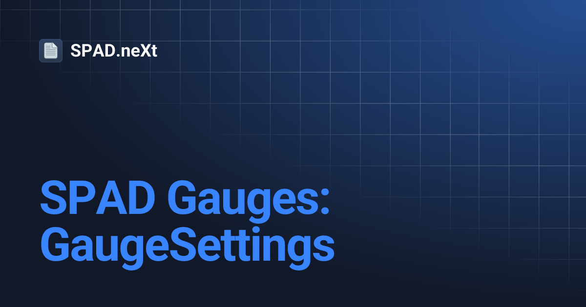 SPAD Gauges: GaugeSettings | SPAD.neXt