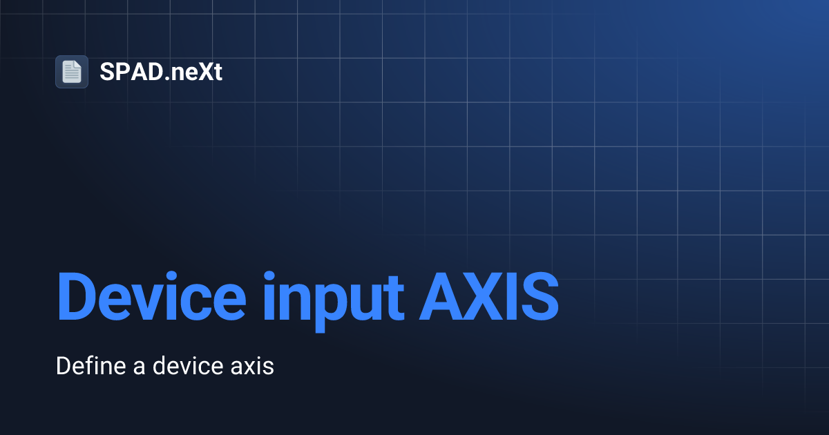 Device input AXIS | SPAD.neXt